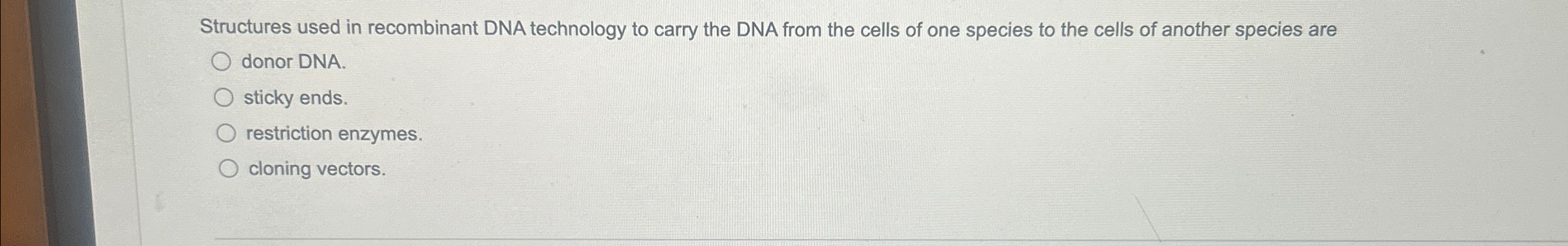 Solved Structures used in recombinant DNA technology to | Chegg.com