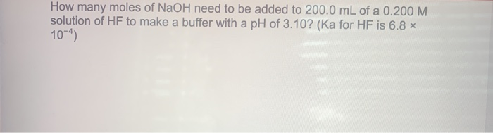 Solved How many moles of NaOH need to be added to 200.0 mL | Chegg.com