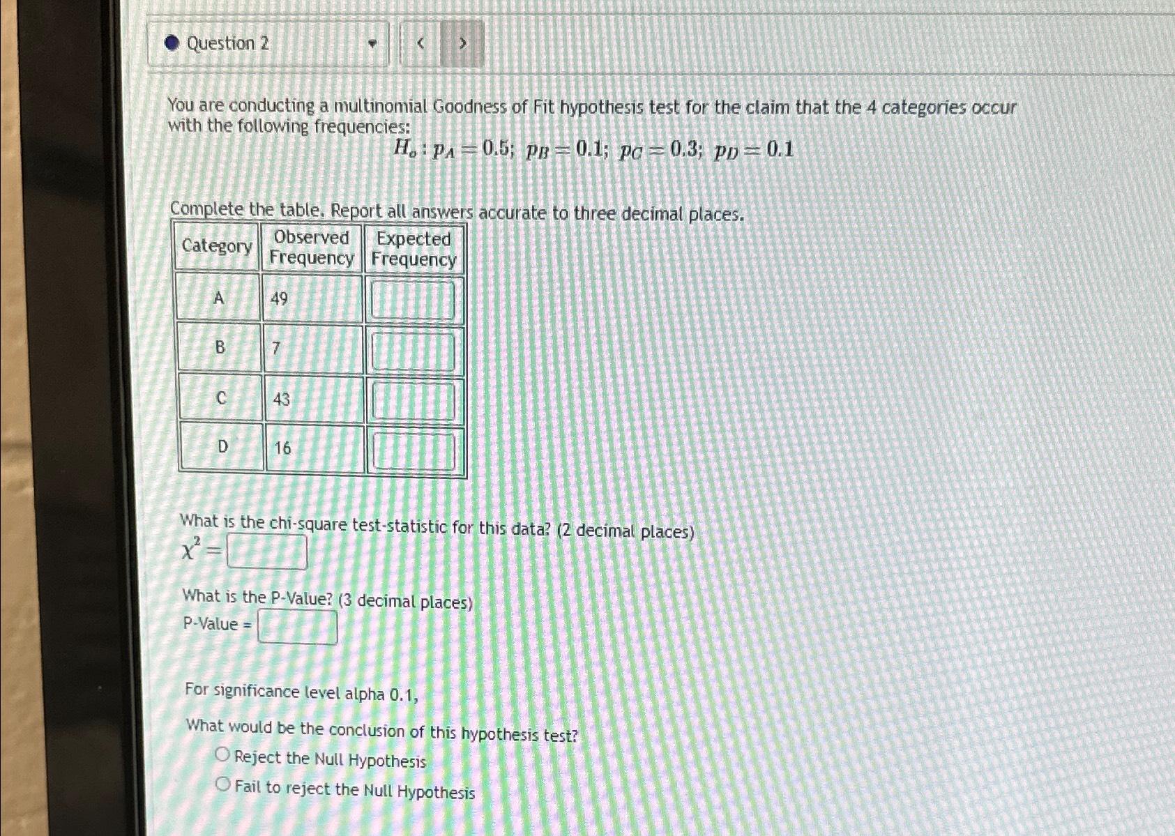 Solved Question 2You are conducting a multinomial Goodness | Chegg.com
