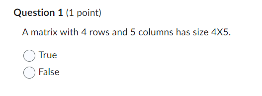 Solved Matrix With 4 rows And 5 columns Has Size 4x5true