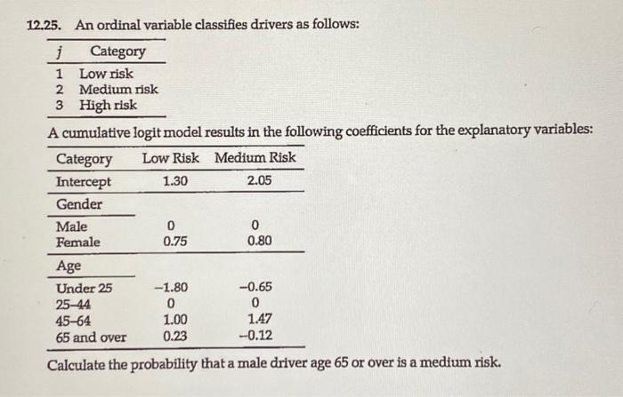 Solved 12.25. An ordinal variable classifies drivers as | Chegg.com