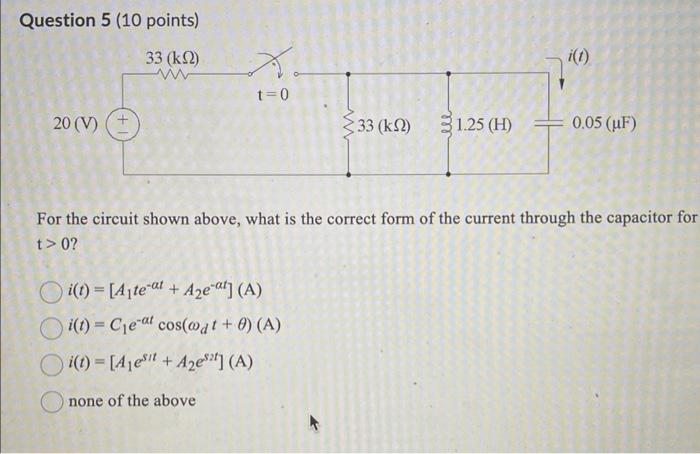 Solved Question 5 ( 10 points) For the circuit shown above, | Chegg.com
