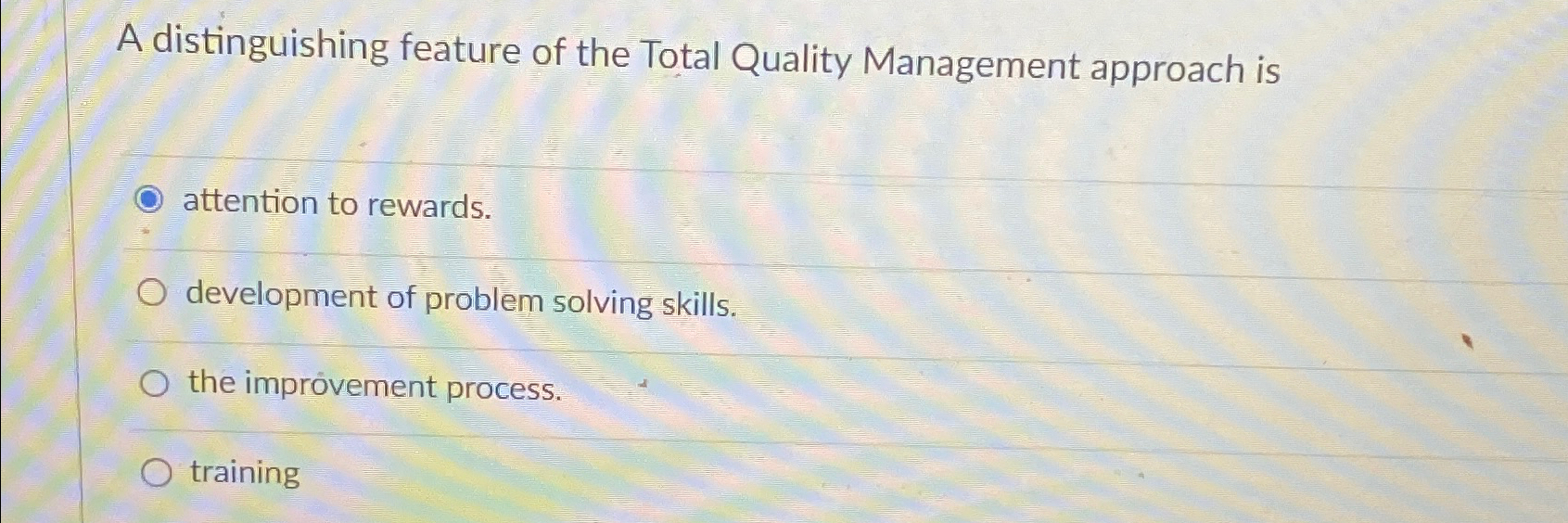 Solved A distinguishing feature of the Total Quality | Chegg.com