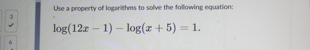 Solved Use a property of logarithms to solve the following | Chegg.com