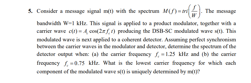 Solved Consider a message signal m(t) ﻿with the spectrum | Chegg.com