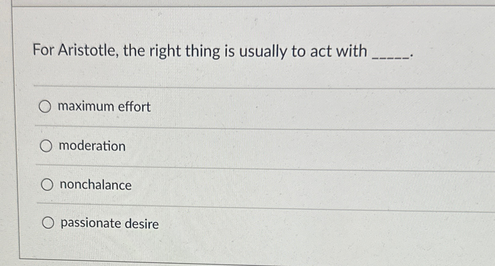 For Aristotle, the right thing is usually to act with | Chegg.com