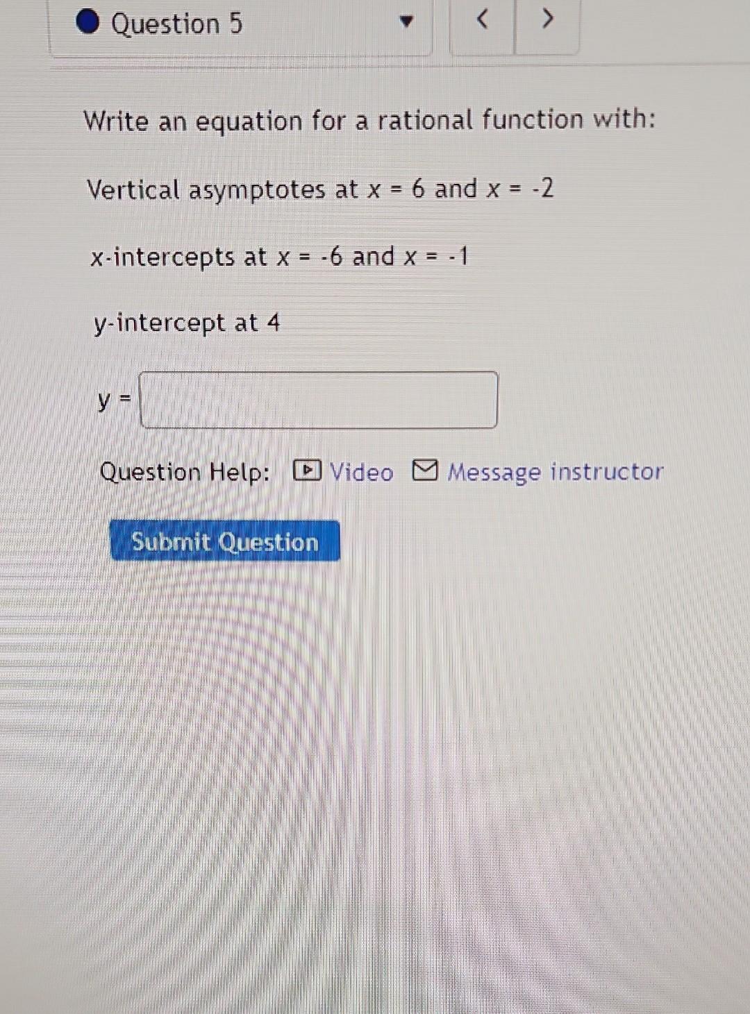 Solved Write an equation for a rational function with: | Chegg.com