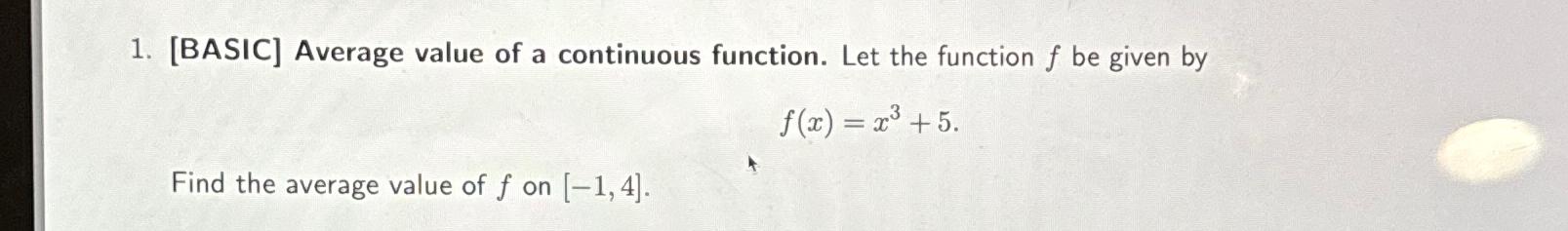 Solved [BASIC] ﻿Average value of a continuous function. Let | Chegg.com