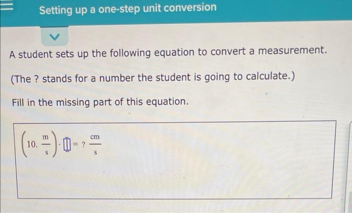 Solved Setting up a one-step unit conversion A student sets | Chegg.com