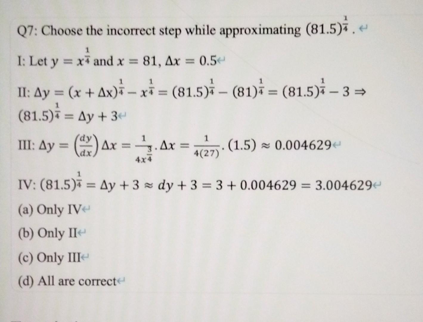 Solved Q7: Choose the incorrect step while approximating | Chegg.com