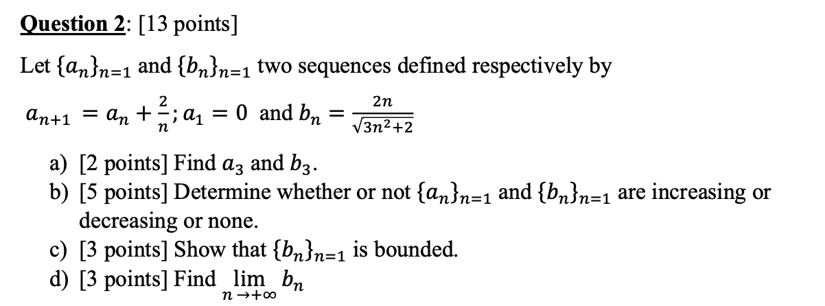 Solved Question 2: [13 ﻿points]Let {an}n=1 ﻿and {bn}n=1 ﻿two | Chegg.com