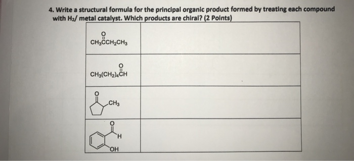 Solved 4. Write a structural formula for the principal | Chegg.com