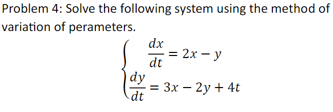 Solved Problem 4: Solve the following system using the | Chegg.com