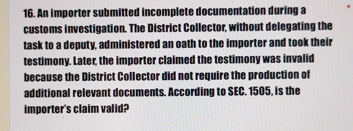 Solved An importer submitted incomplete documentation during | Chegg.com