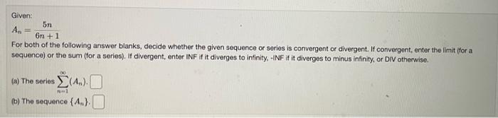 Solved Given: An=6n+15n For both of the following answer | Chegg.com