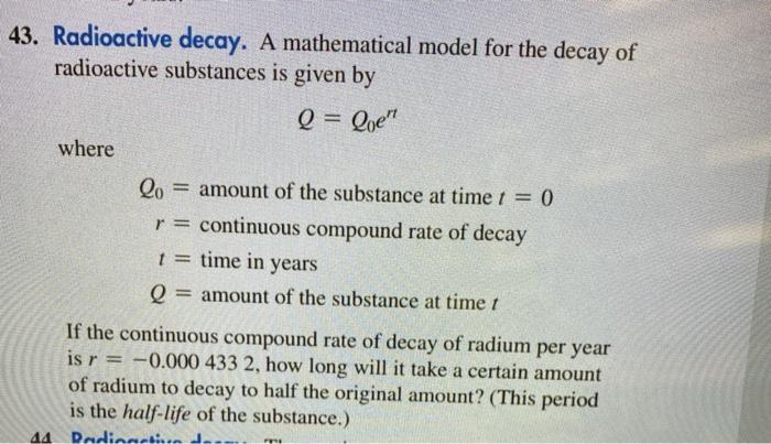 Solved 43. Radioactive decay. A mathematical model for the | Chegg.com