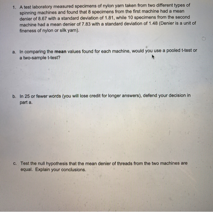 Solved 1. A test laboratory measured specimens of nylon yarn | Chegg.com