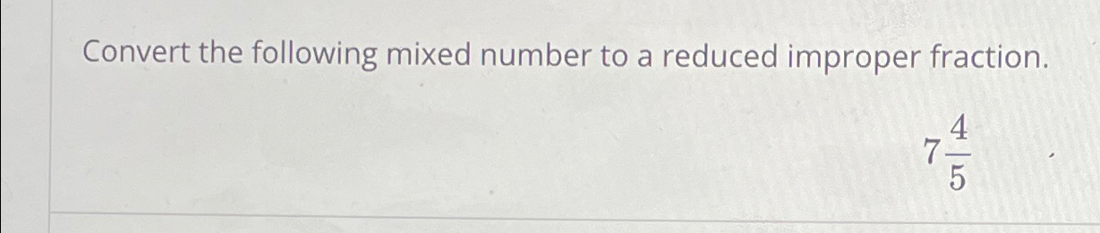 Solved Convert the following mixed number to a reduced | Chegg.com