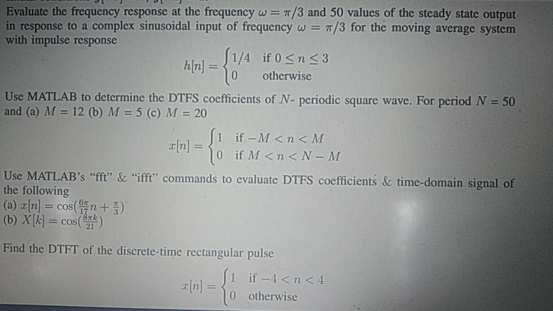 Solved Use MATLAB's "fft" & "ifft" commands to evaluate DTFS | Chegg.com