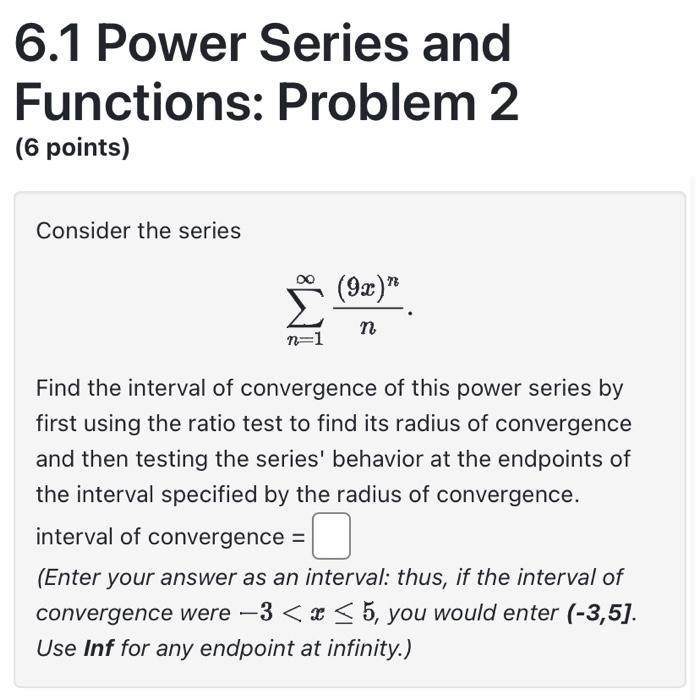 Solved 6.1 Power Series and Functions: Problem 2 (6 points) | Chegg.com