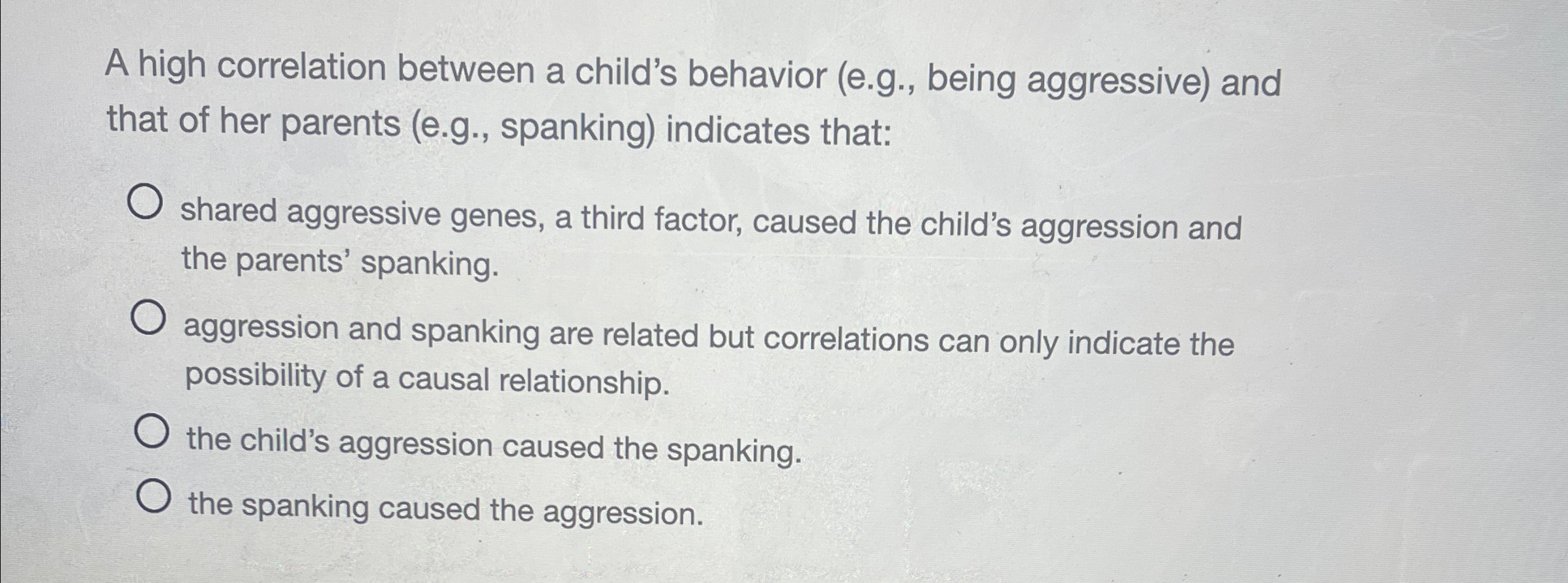 Solved A high correlation between a child's behavior (e.g., | Chegg.com