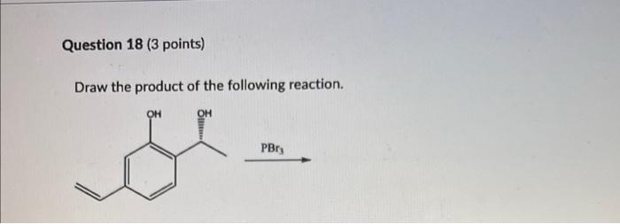 Solved Draw the product of the following reaction. PBr3 | Chegg.com