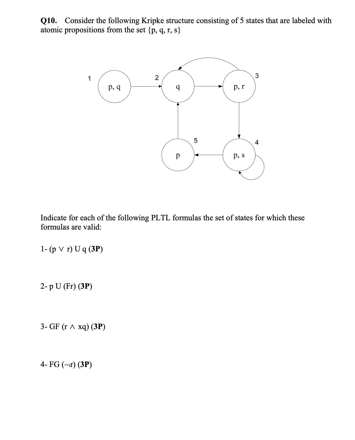 Solved Q10. ﻿Consider the following Kripke structure | Chegg.com