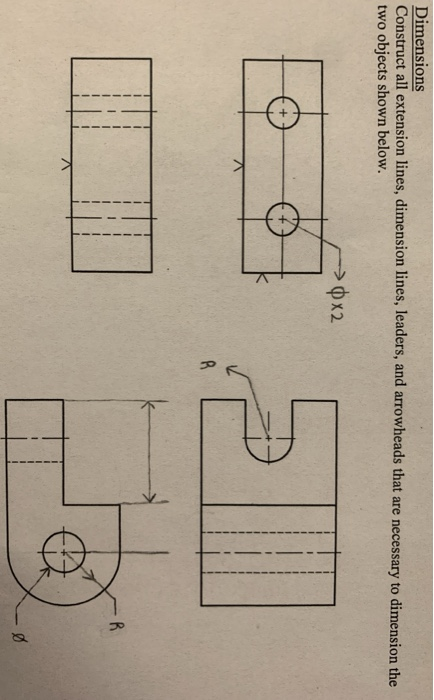 Solved Dimensions Construct all extension lines, dimension | Chegg.com