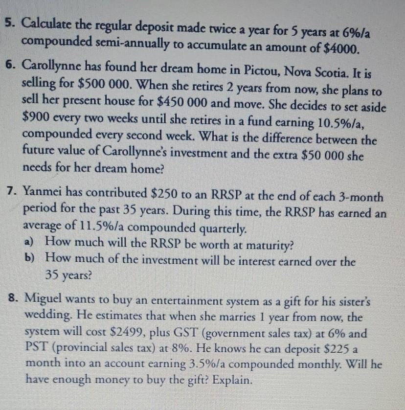 Solved 5. Calculate the regular deposit made twice a year | Chegg.com
