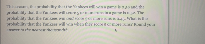 Solved This season, the probability that the Yankees will | Chegg.com