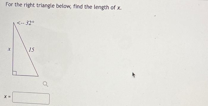 Solved For the right triangle below, find the length of | Chegg.com