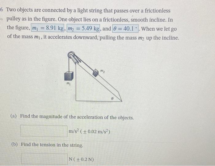 Solved Two Objects Are Connected By A Light String That 8931
