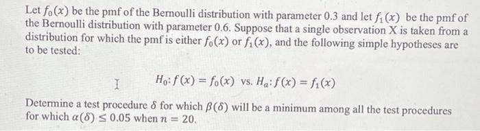 Solved Let fo(x) be the pmf of the Bernoulli distribution | Chegg.com