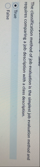 Solved The classification method of job evaluation is the | Chegg.com