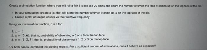 Solved Create A Simulation Function Where You Will Roll A