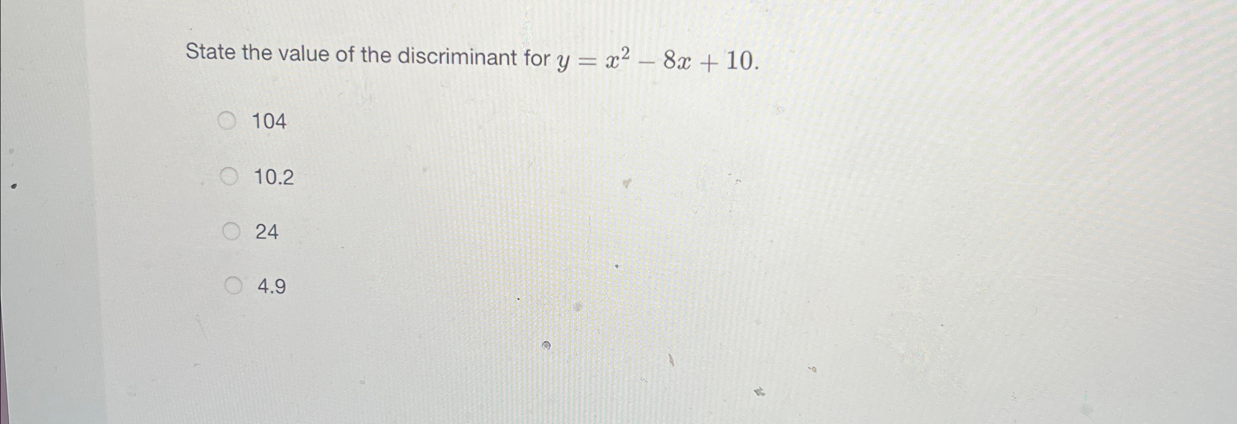 Solved State the value of the discriminant for | Chegg.com