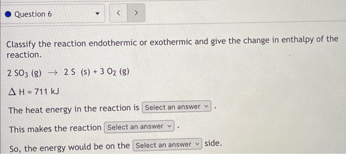 Solved Classify the reaction endothermic or exothermic and | Chegg.com