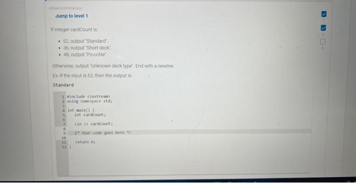 Solved Jump to level 1 If integer cardcount is: - 52, output | Chegg.com