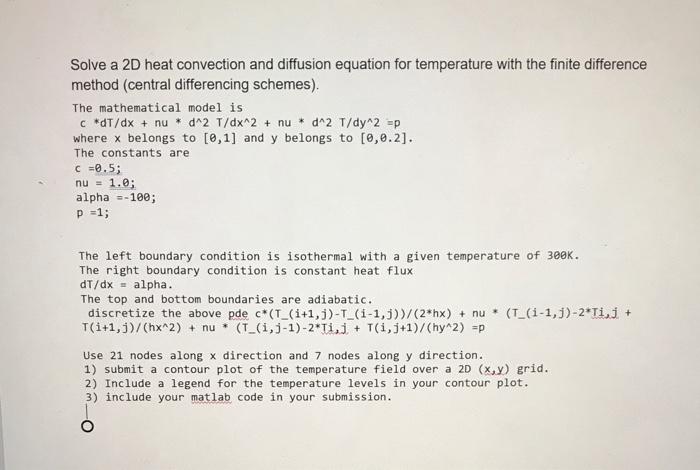 Solved Solve a 2D heat convection and diffusion equation for | Chegg.com