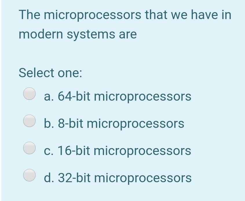 Solved The microprocessors that we have in modern systems | Chegg.com