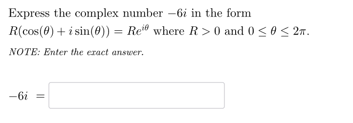 Solved Express the complex number -6i ﻿in the | Chegg.com