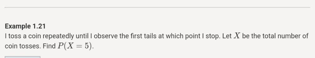 Solved Example 1.21 I toss a coin repeatedly until I observe | Chegg.com