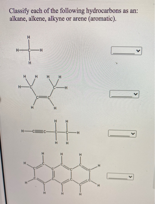 Solved Classify each of the following hydrocarbons as an | Chegg.com