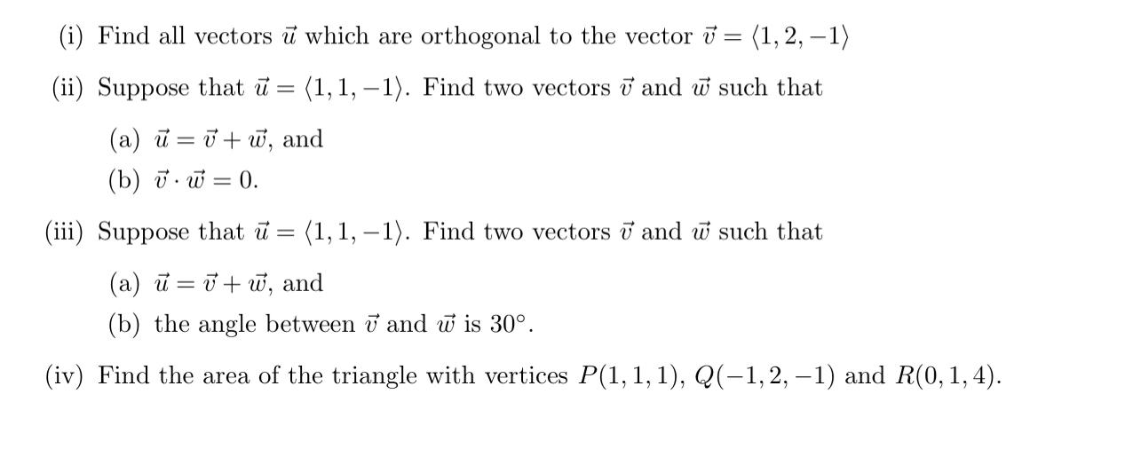 Solved (i) ﻿Find all vectors vec(u) ﻿which are orthogonal to | Chegg.com