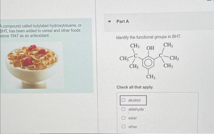 Solved A compound called butylated hydroxytoluene, or BHT, | Chegg.com