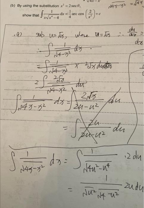 Solved (b) By using the substitution x2=2secθ, show that | Chegg.com