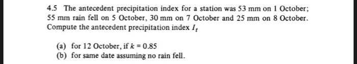 Solved 4.5 The antecedent precipitation index for a station | Chegg.com