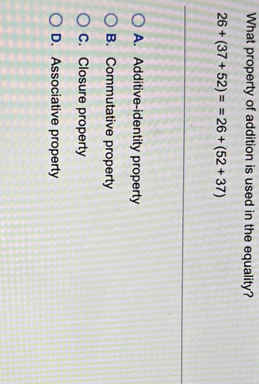 Solved What property of addition is used in the | Chegg.com