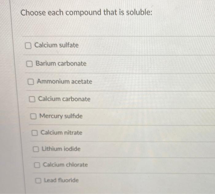 Solved Choose each compound that is soluble: Calcium sulfate | Chegg.com