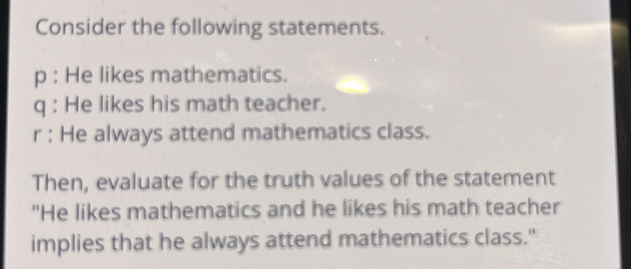 Solved Consider the following statements.p: He likes | Chegg.com